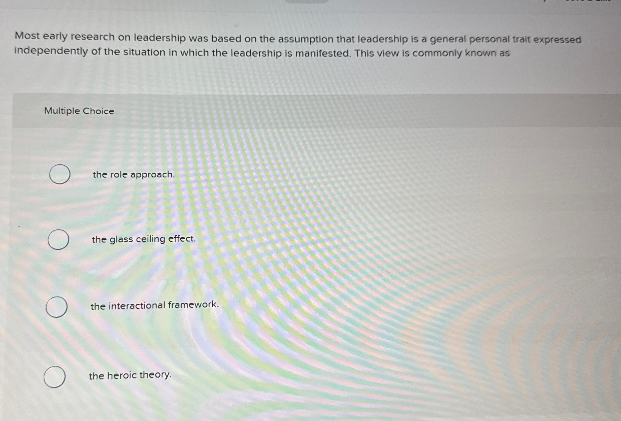Solved Most early research on leadership was based on the | Chegg.com