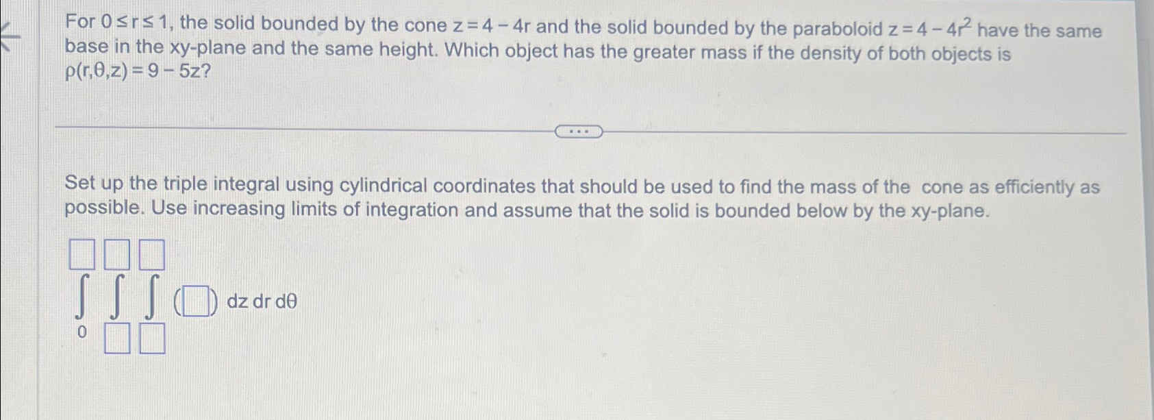 Solved For 0≤r≤1, ﻿the solid bounded by the cone z=4-4r ﻿and | Chegg.com