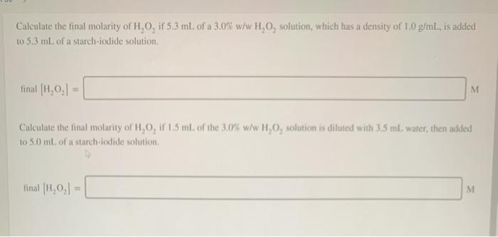Solved Calculate the final molarity of H, O, if 5.3 mL of a | Chegg.com