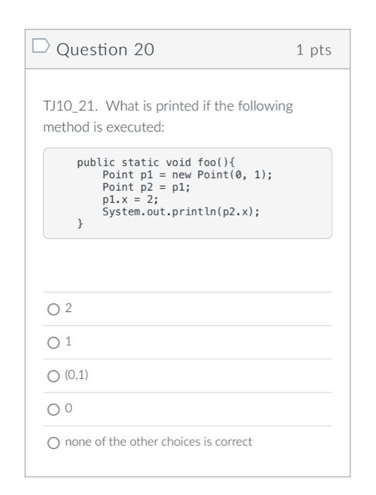 Solved Question 19 1 pts TJ10_19. The following method | Chegg.com