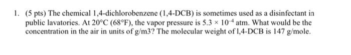 Solved (5 pts) The chemical 1,4-dichlorobenzene (1,4-DCB) is | Chegg.com