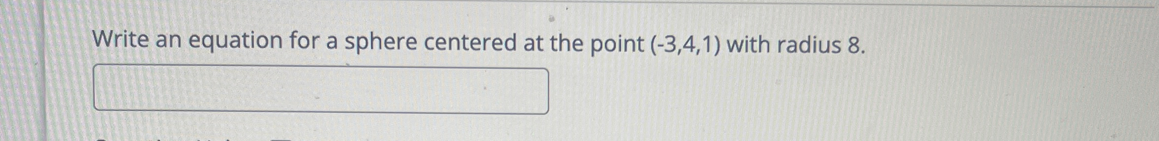 Solved Write an equation for a sphere centered at the point | Chegg.com