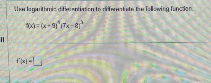 Solved Use logarithmic differentiation to differentiate the | Chegg.com