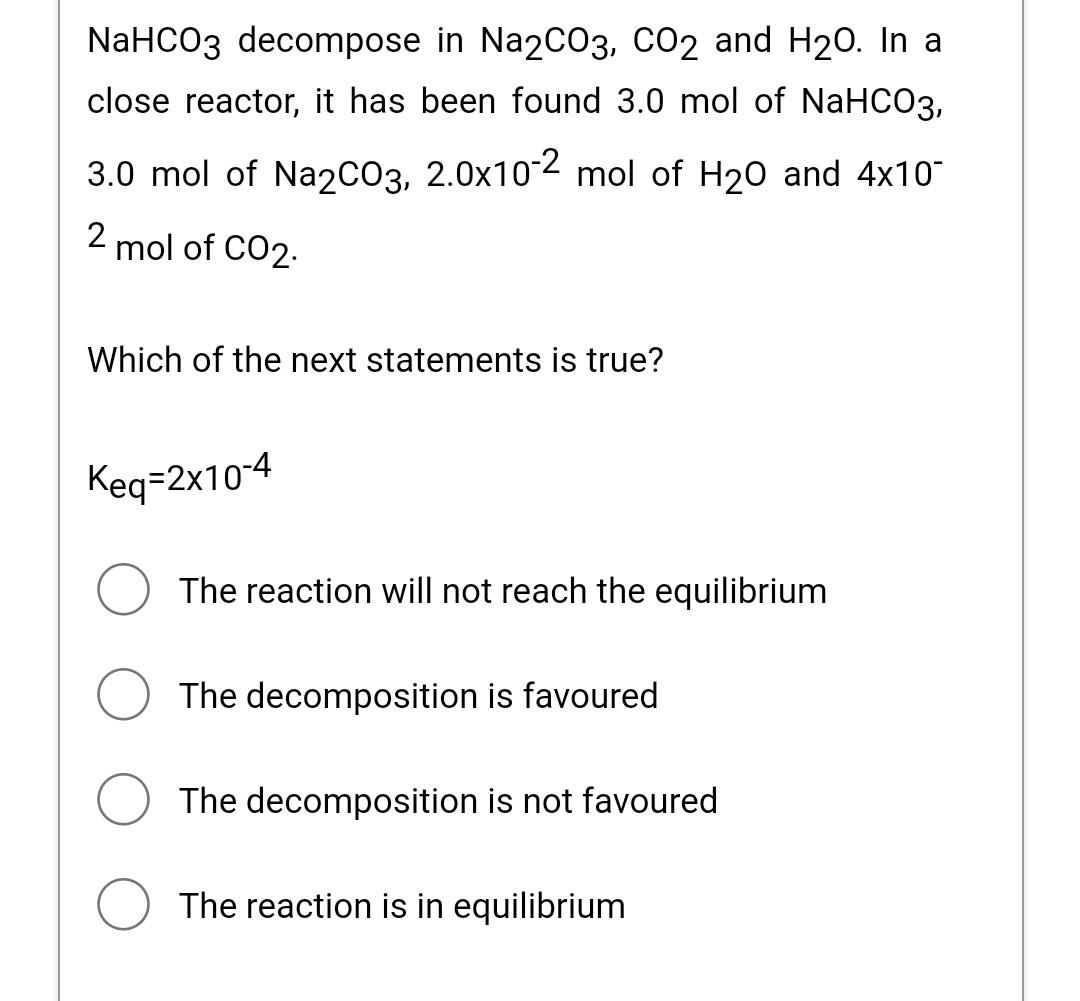 Solved NaHCO3 decompose in Na2CO3, CO2 and H20. In a close | Chegg.com