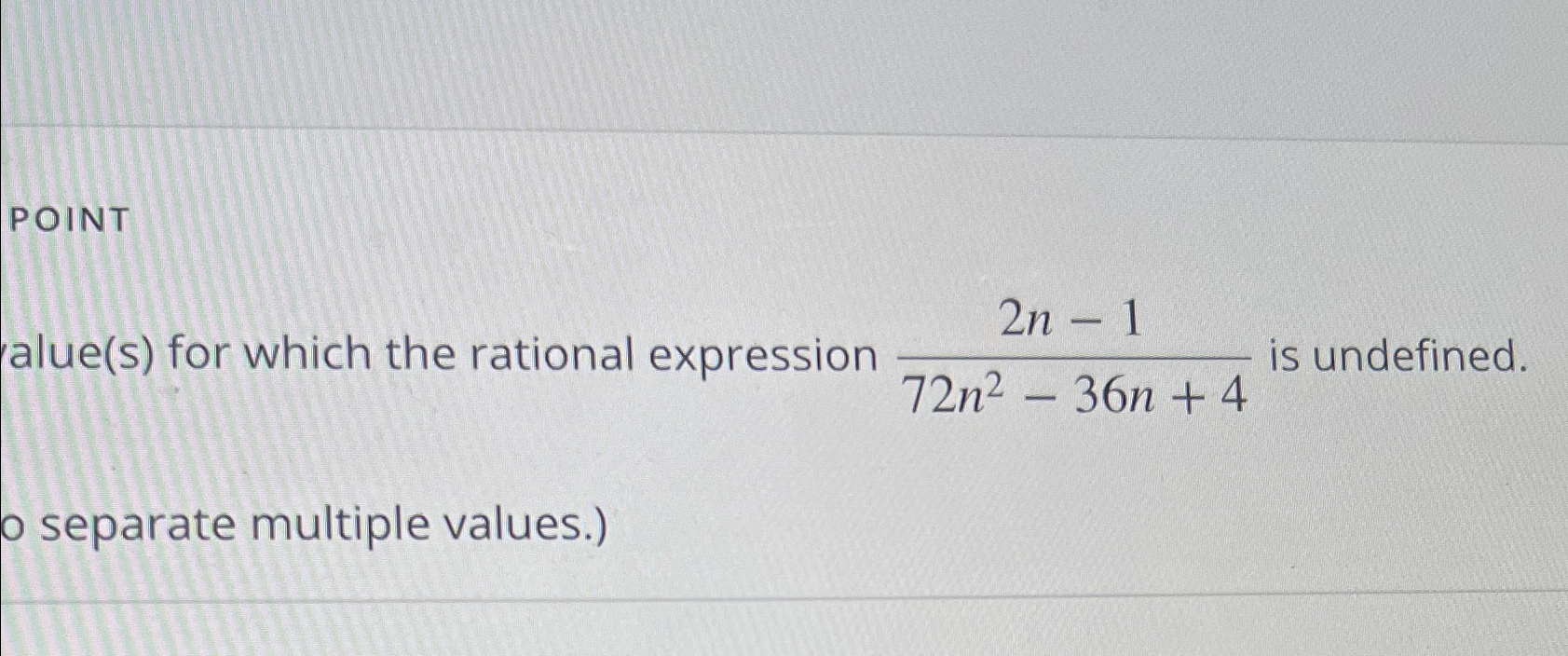 Solved POINTalue(s) ﻿for which the rational expression | Chegg.com