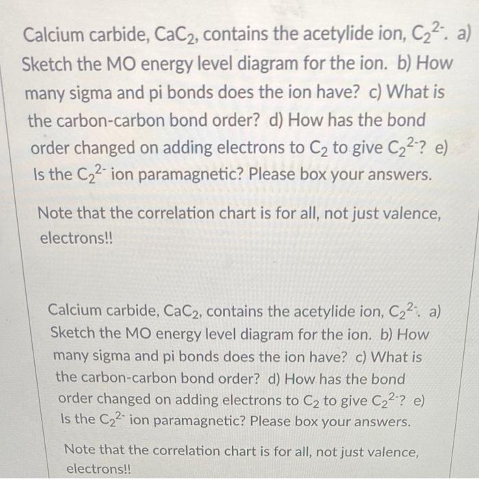 Solved Calcium carbide, CaC2, contains the acetylide ion, | Chegg.com