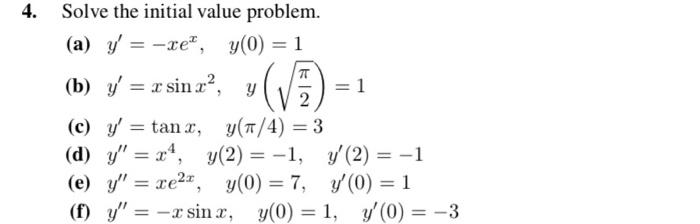 Solve the initial value problem. (a) y′=−xex,y(0)=1 | Chegg.com