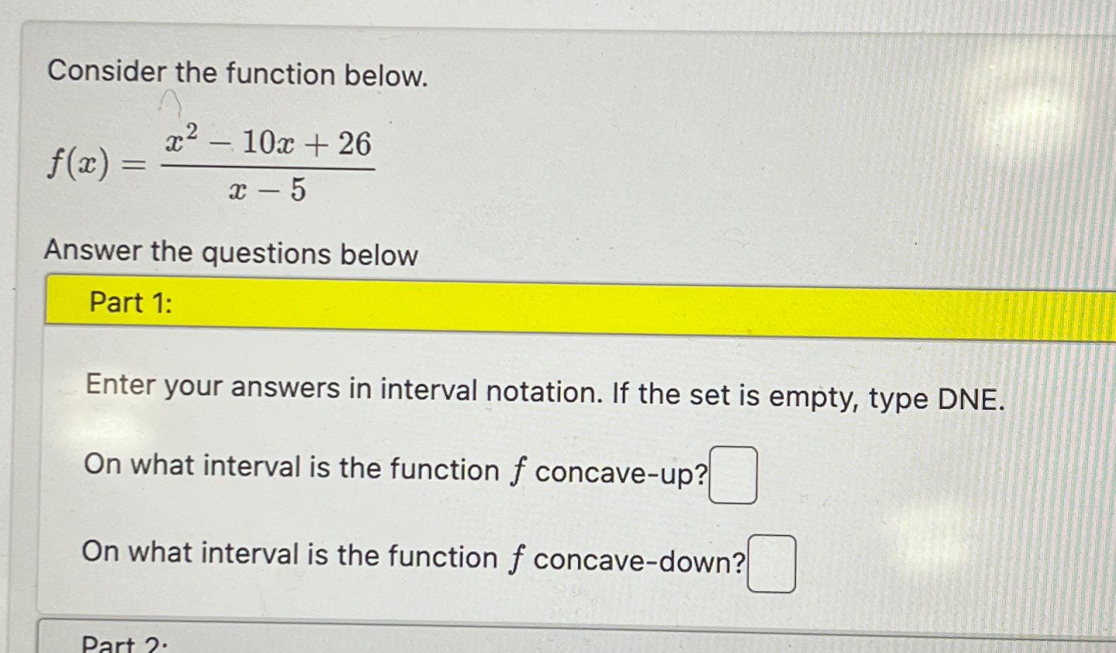 Solved Consider the function below.f(x)=x2-10x+26x-5Answer | Chegg.com