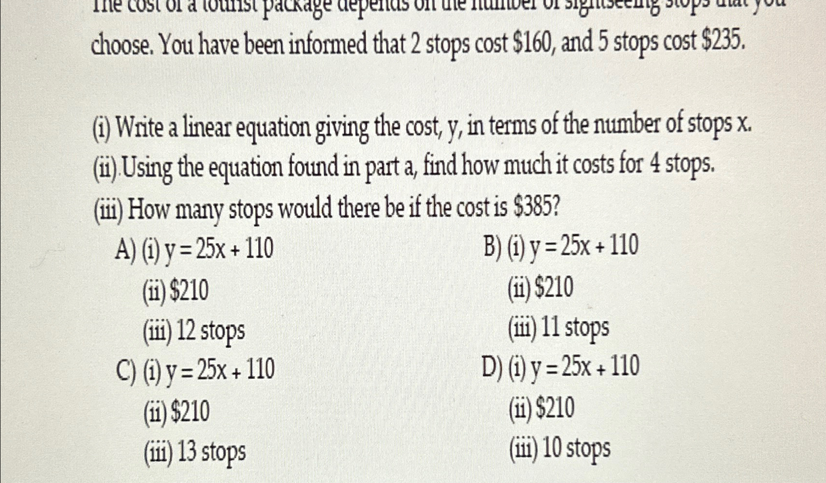 Solved choose. You have been informed that 2 ﻿stops cost | Chegg.com