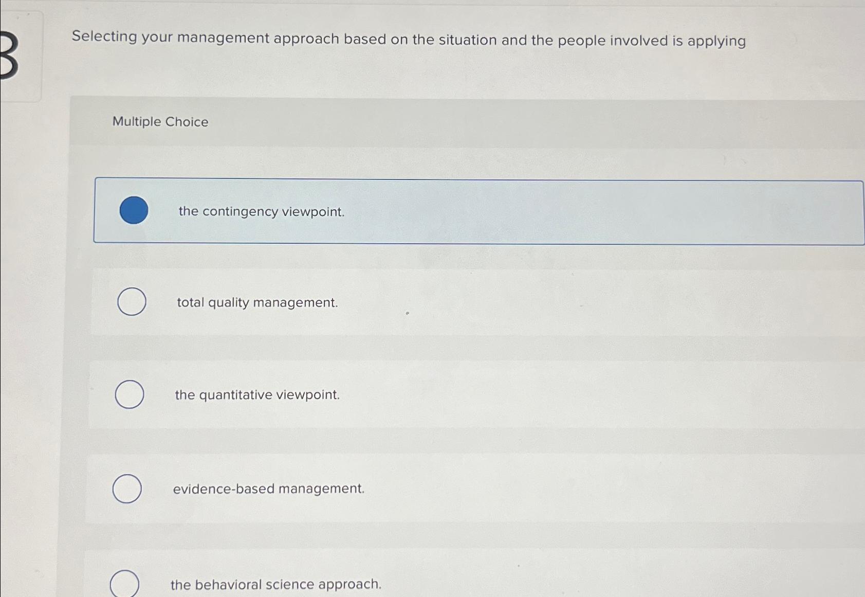 Solved Selecting your management approach based on the | Chegg.com