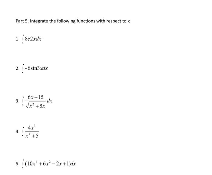 Solved Part 5. Integrate the following functions with | Chegg.com
