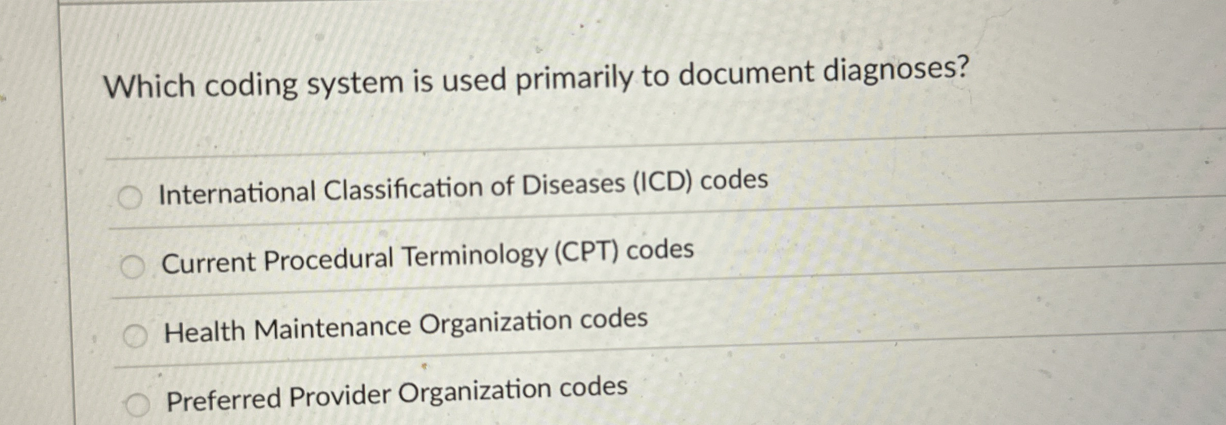 Solved Which coding system is used primarily to document | Chegg.com