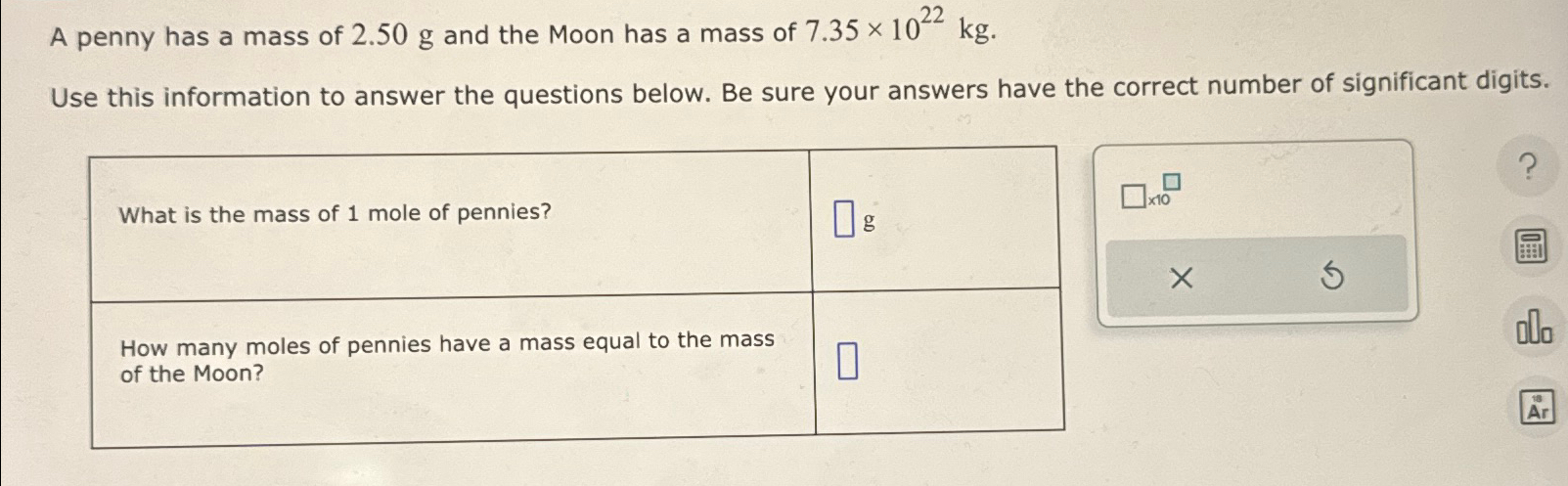 Solved A penny has a mass of 2.50g and the Moon has a mass | Chegg.com