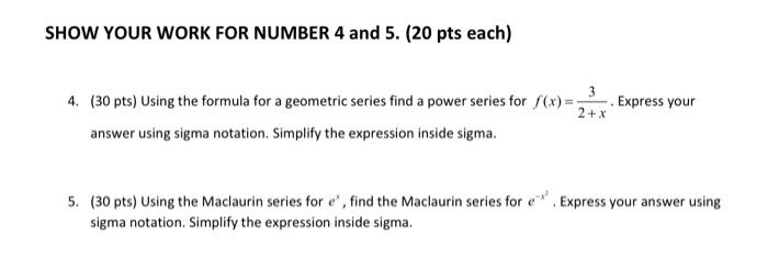 Solved SHOW YOUR WORK FOR NUMBER 4 and 5 . (20 pts each) 4. | Chegg.com