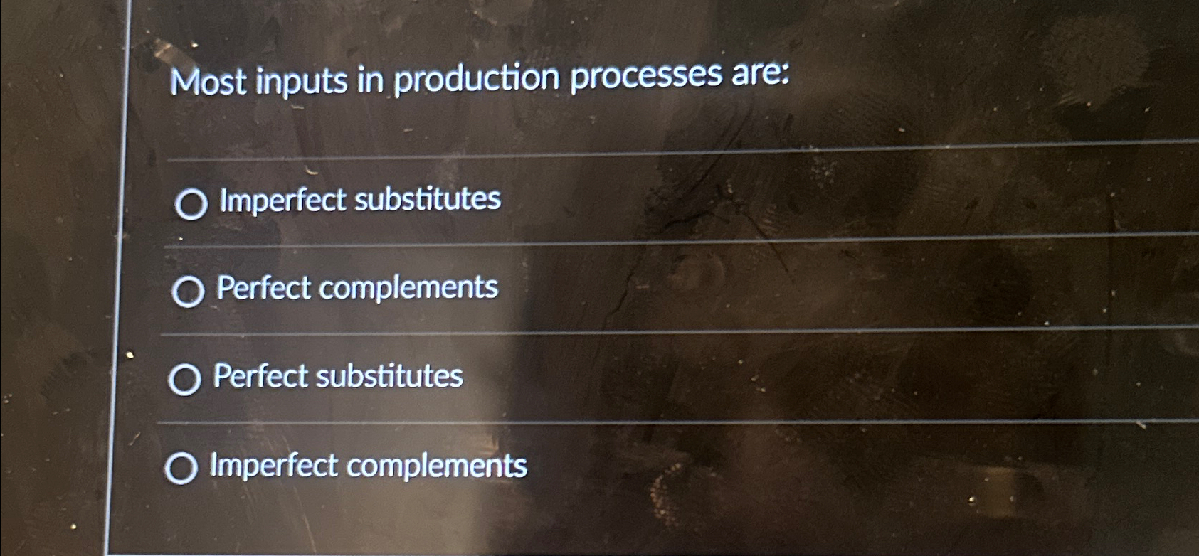 Solved Most inputs in production processes are:Imperfect | Chegg.com