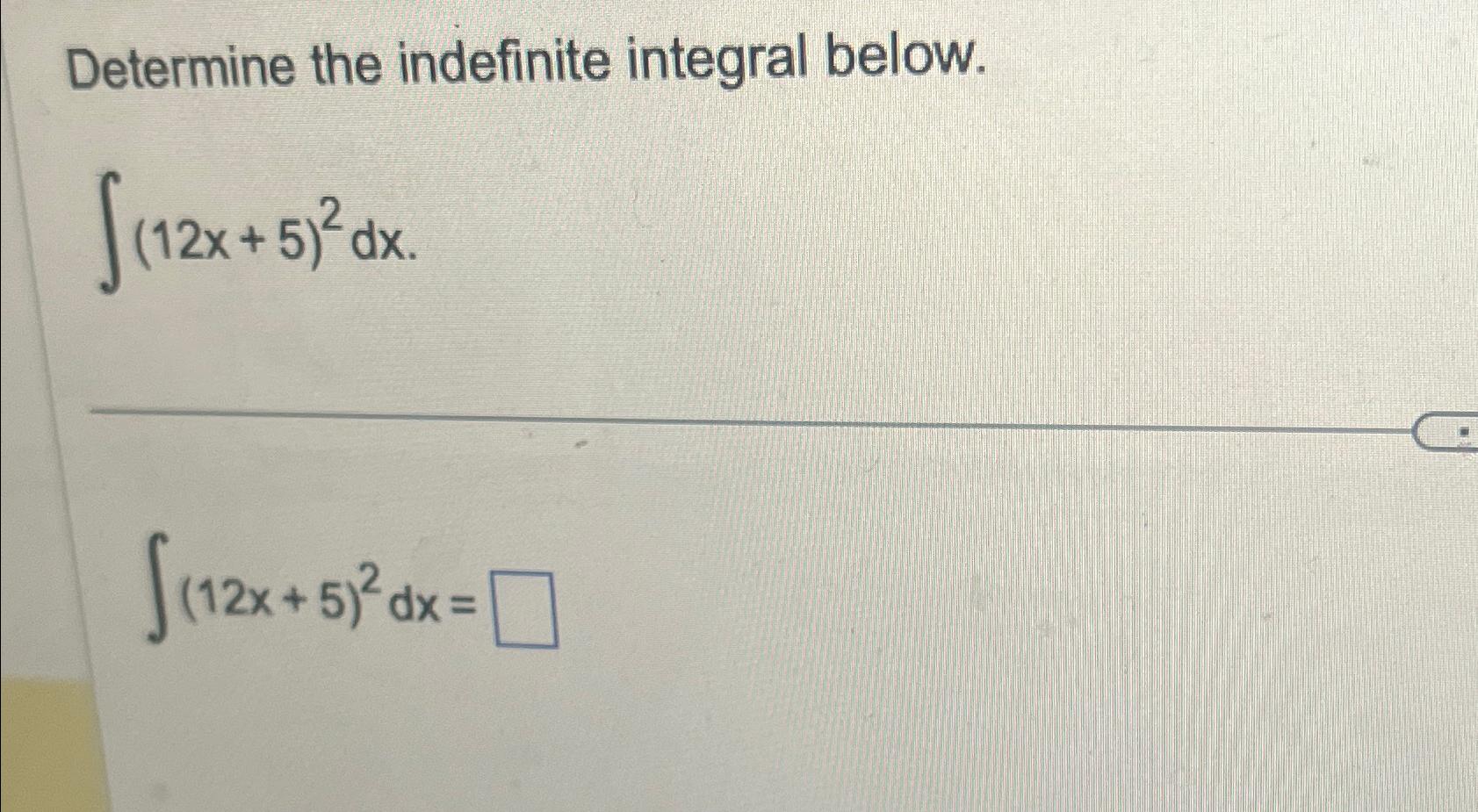 Solved Determine the indefinite integral | Chegg.com
