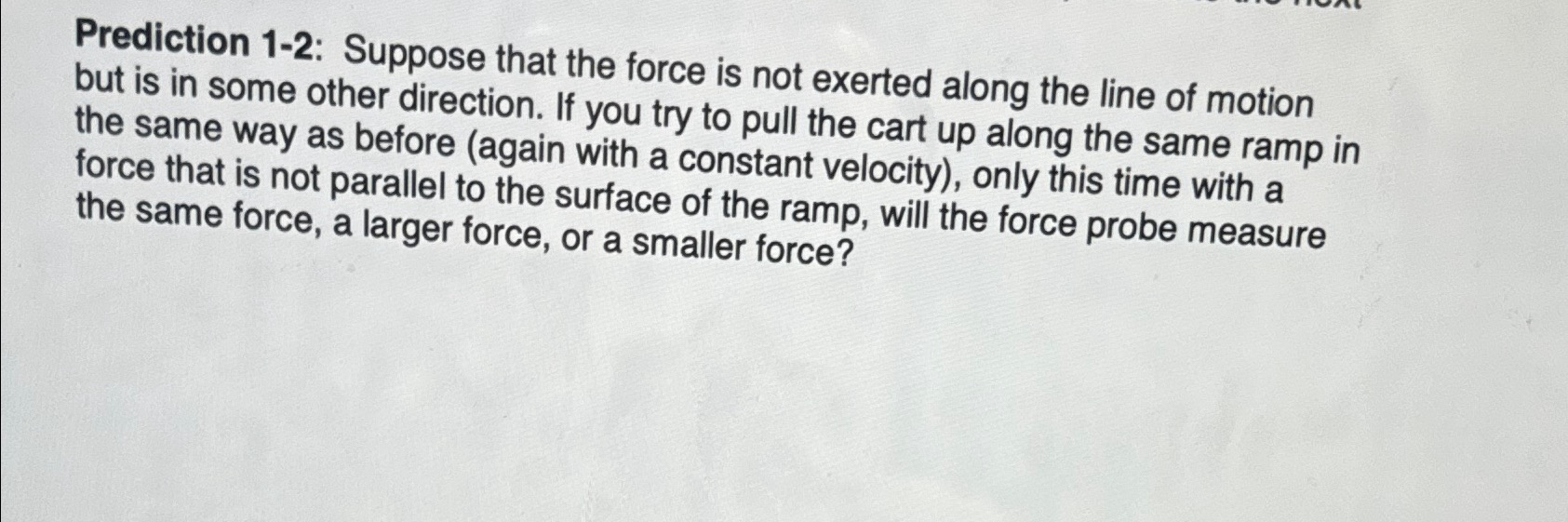 Solved Prediction 1-2: Suppose that the force is not exerted | Chegg.com