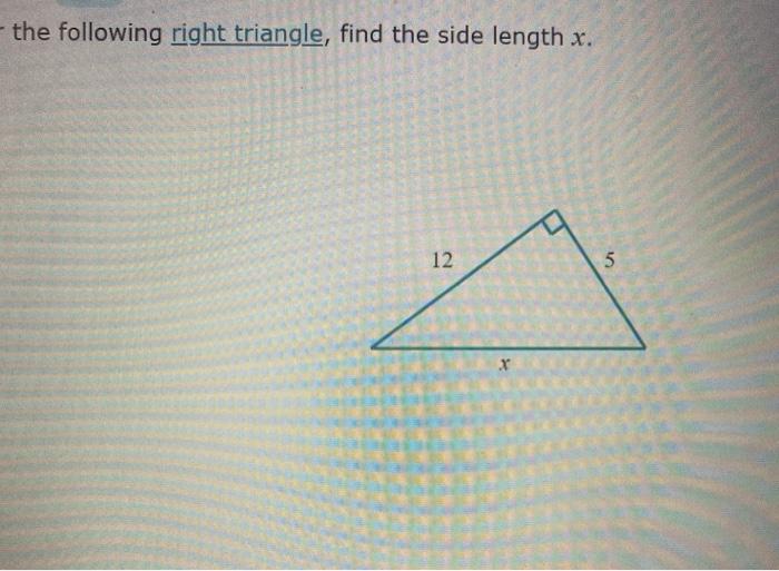 Solved - the following right triangle, find the side length | Chegg.com