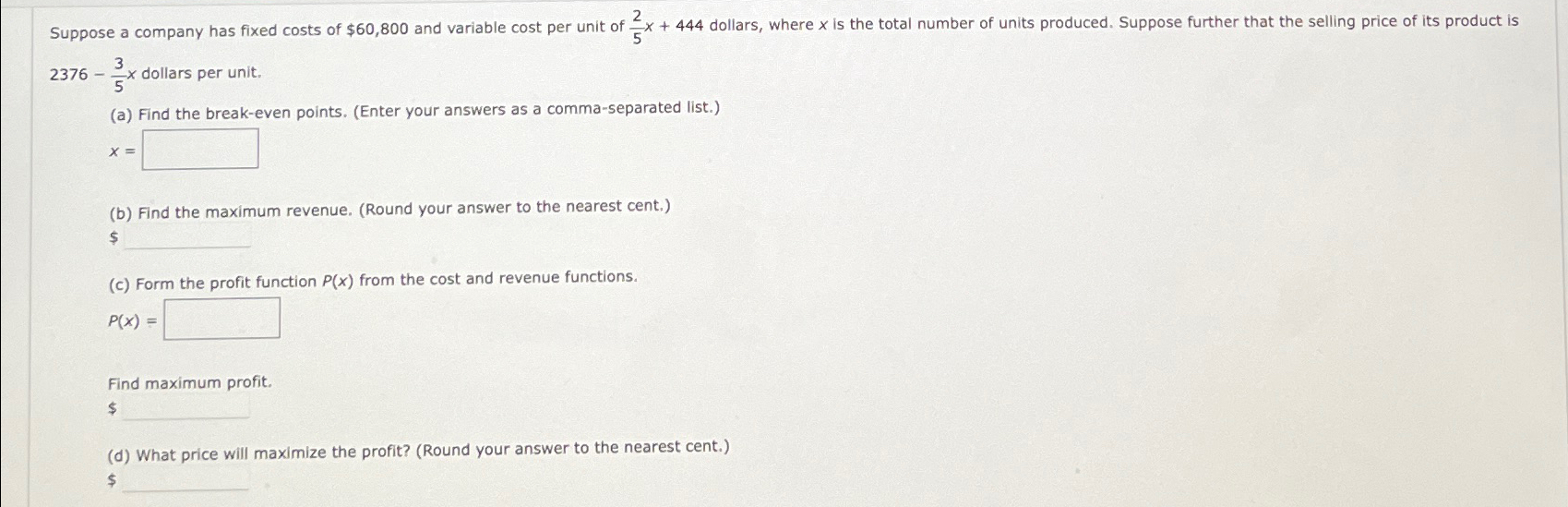 Solved 2376-35x ﻿dollars per unit.(a) ﻿Find the break-even | Chegg.com