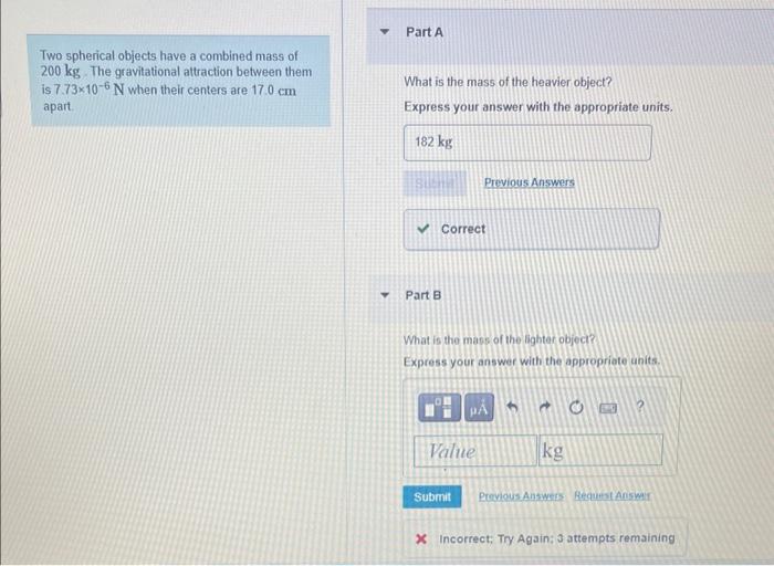Solved Two spherical objects have a combined mass of 200 kg. | Chegg.com