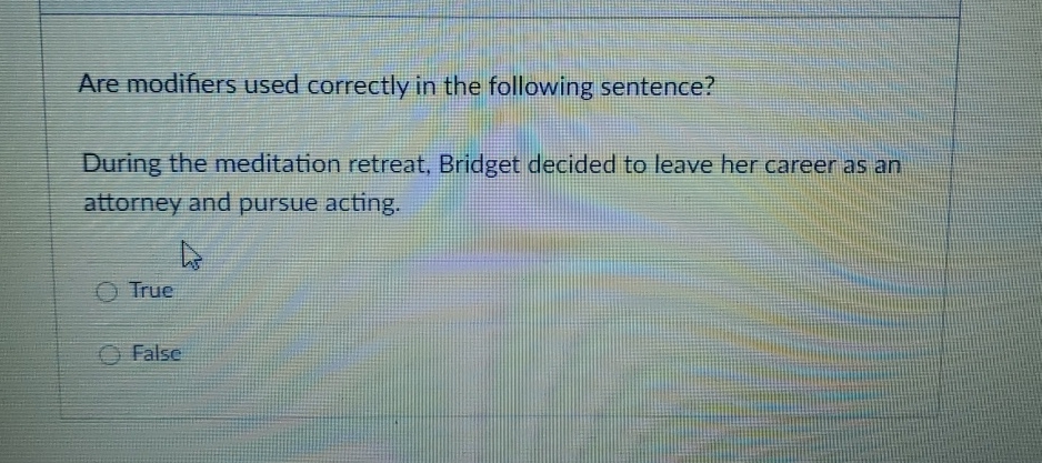 Solved Are modifiers used correctly in the following | Chegg.com