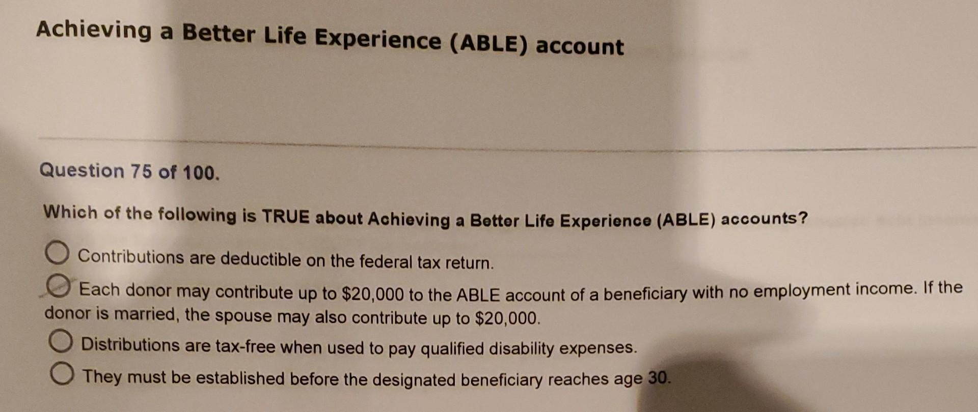 Solved Achieving a Better Life Experience (ABLE) account | Chegg.com