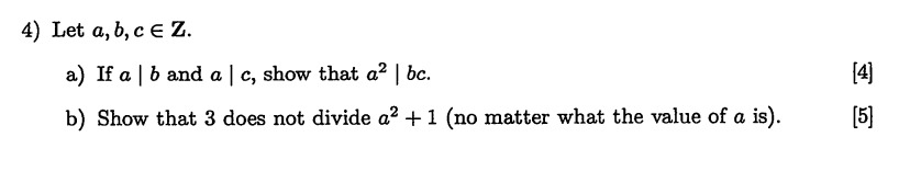 Solved Let a,b,cinZ.a) ﻿If a|b ﻿and a|c, ﻿show that a2|bc.b) | Chegg.com