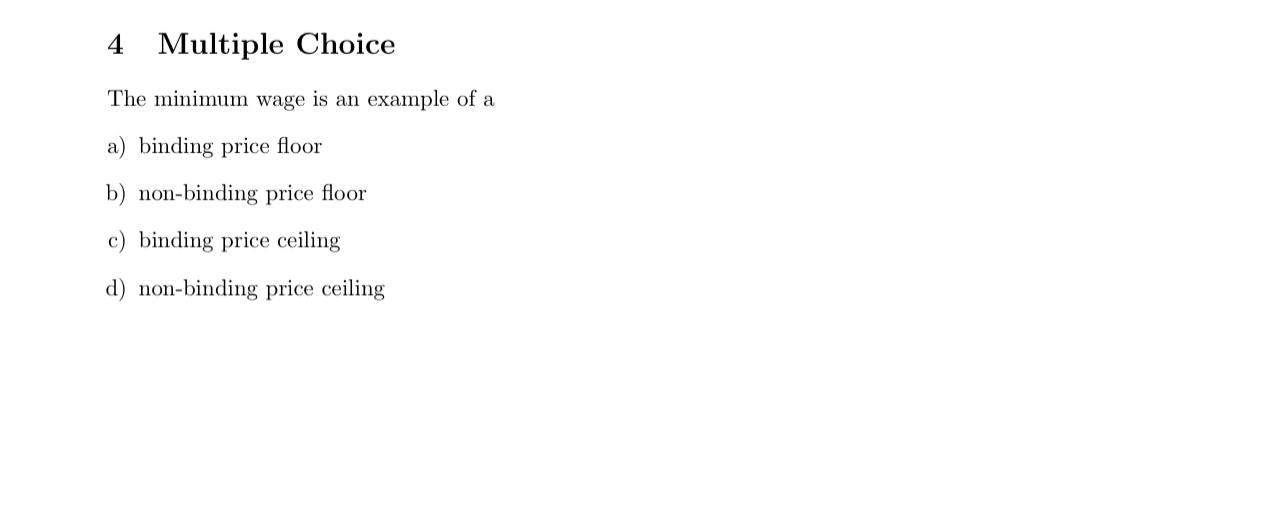 Solved 4 ﻿Multiple ChoiceThe minimum wage is an example of | Chegg.com