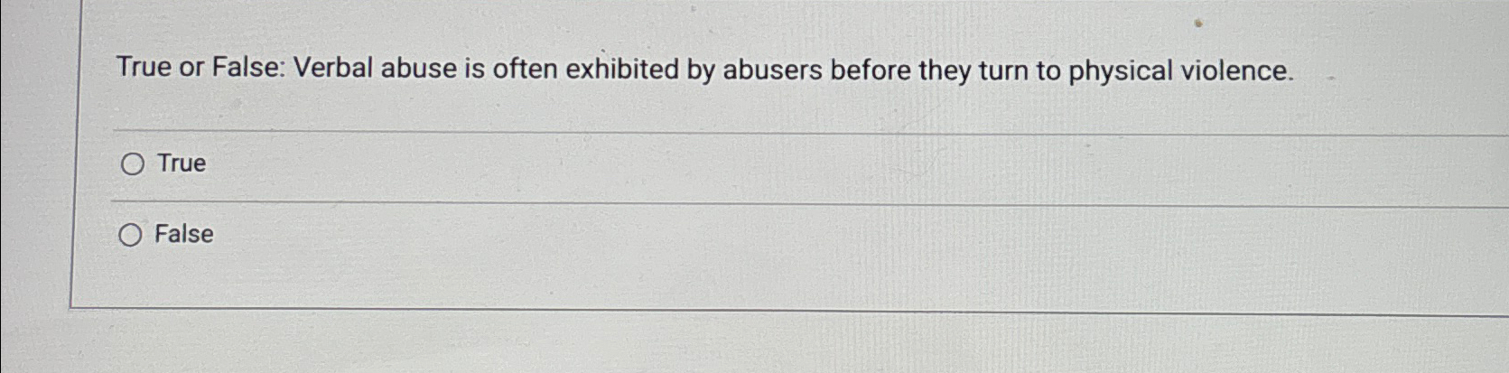 Solved True or False: Verbal abuse is often exhibited by | Chegg.com