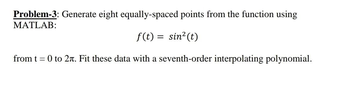 Solved Problem-3: Generate eight equally-spaced points from | Chegg.com