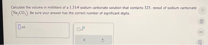 Solved Calculate the volume in milliliters of a 1.31M sodium | Chegg.com