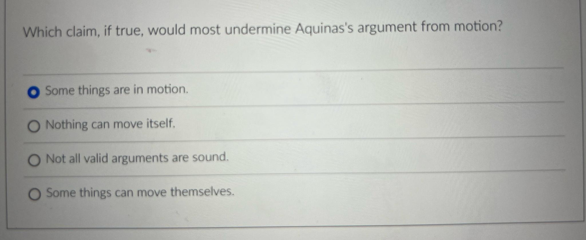 Solved Which claim, if true, would most undermine Aquinas's | Chegg.com