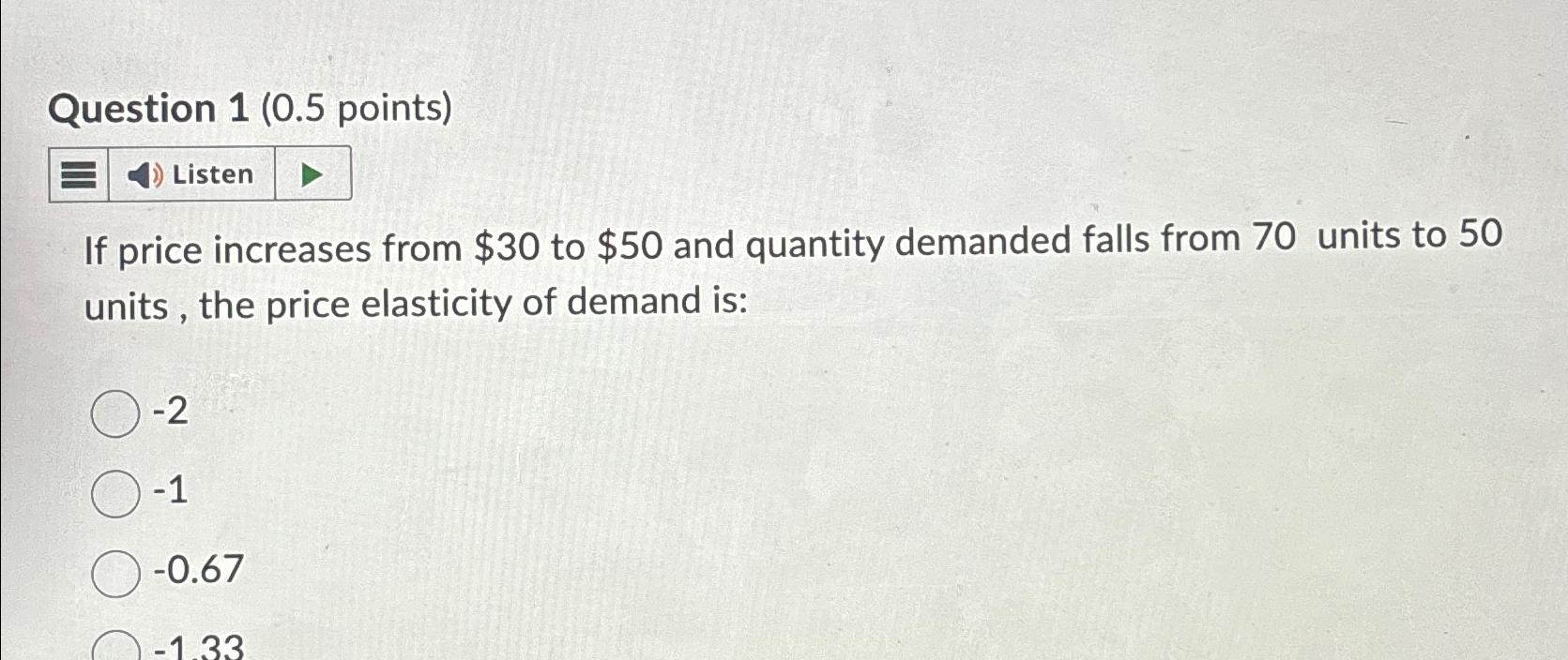 Solved Question 1 ( 0.5 ﻿points)ListenIf price increases | Chegg.com