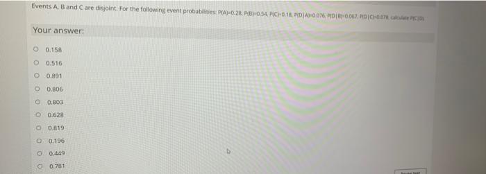 Solved Events A, B and Care disjoint. For the following | Chegg.com