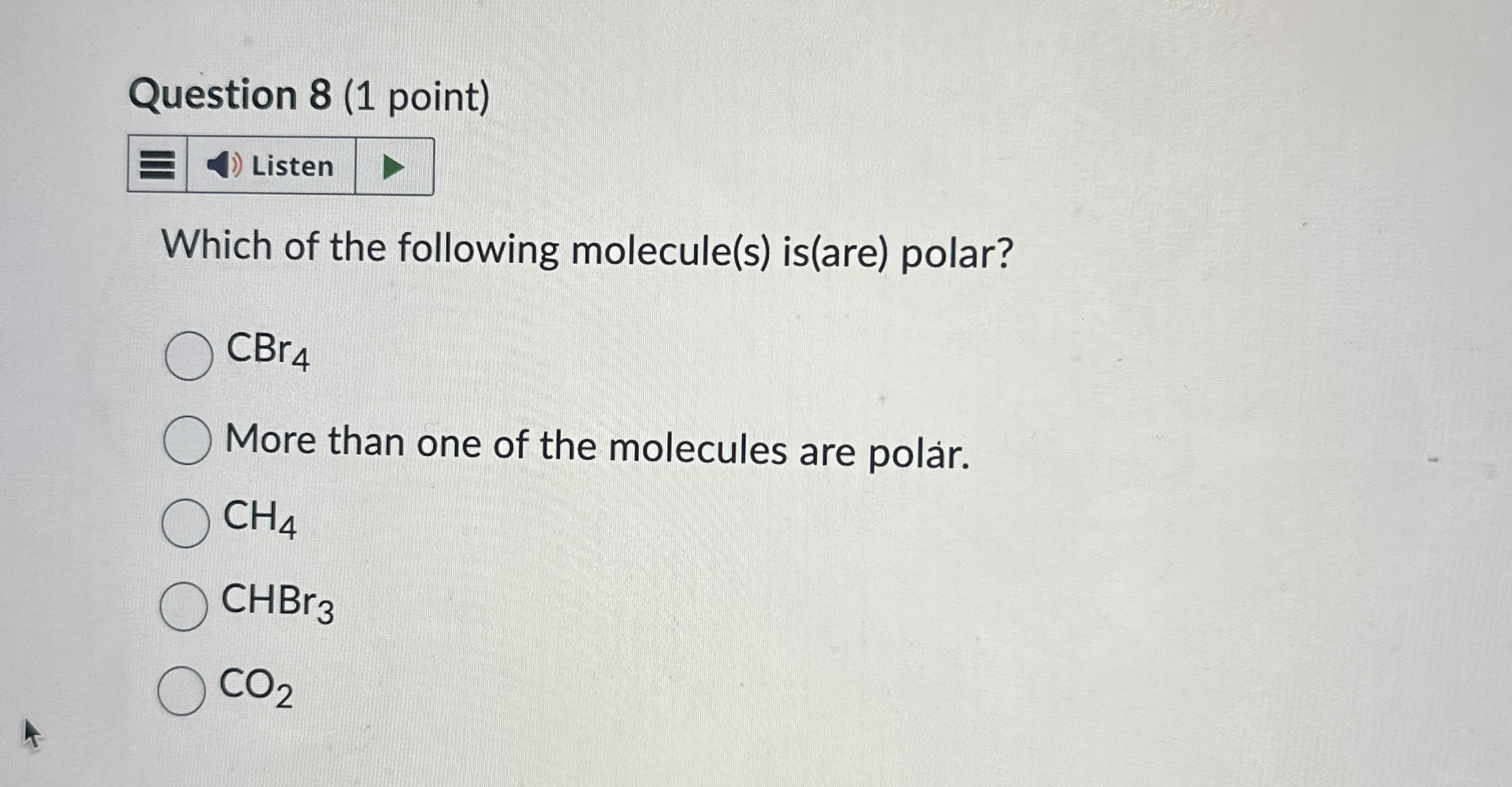 Solved Question 8 (1 ﻿point)ListenWhich of the following | Chegg.com