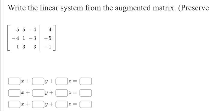 Solved Write the linear system from the augmented matrix. | Chegg.com