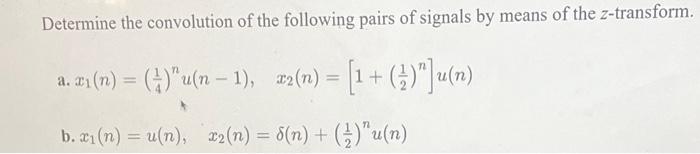 Solved Determine the convolution of the following pairs of | Chegg.com