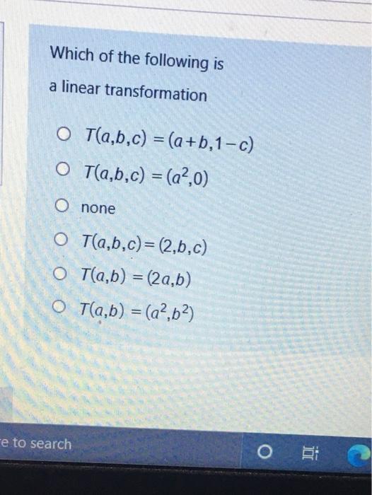 Solved Which of the following is a linear transformation O | Chegg.com