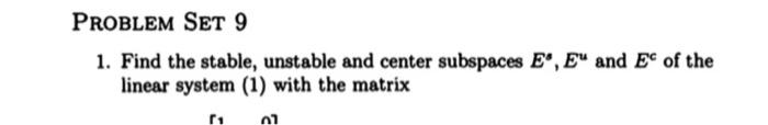 Solved 1. Find the stable, unstable and center subspaces | Chegg.com
