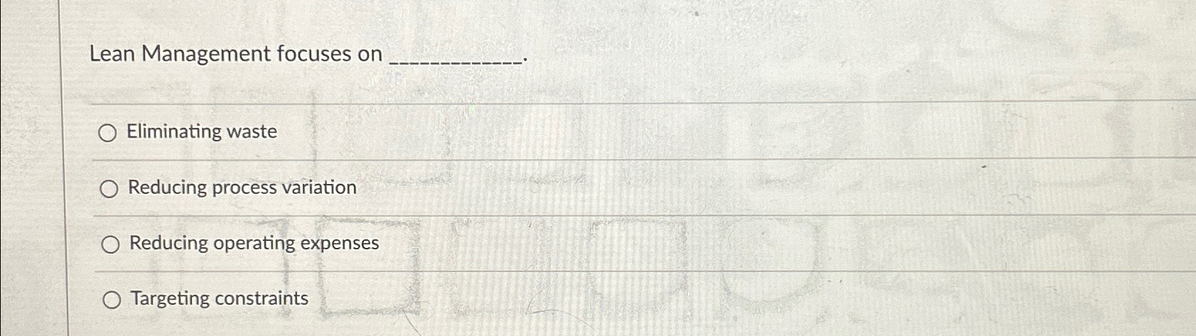 Solved Lean Management focuses onEliminating wasteReducing | Chegg.com