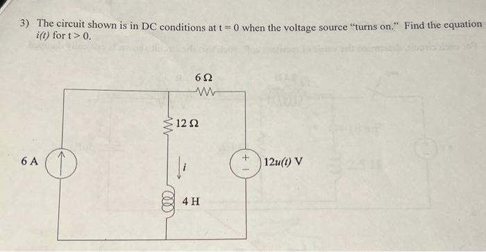 Solved 3) The circuit shown is in DC conditions at t=0 when | Chegg.com