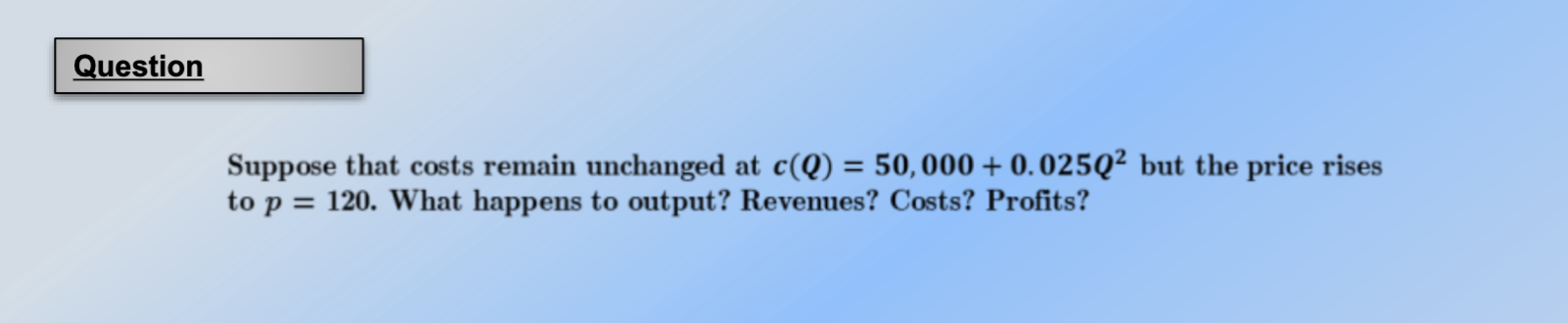 Solved Suppose that costs remain unchanged at | Chegg.com