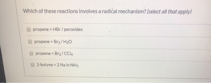 Solved Which of these reactions involves a radical | Chegg.com