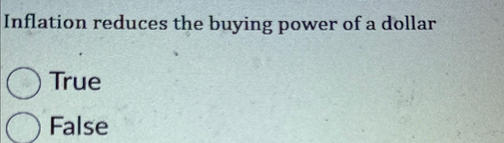 Solved Inflation reduces the buying power of a | Chegg.com