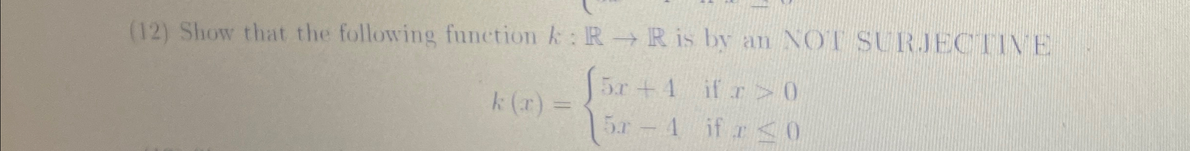 Solved (12) ﻿Show that the following function k:R→R ﻿is by | Chegg.com