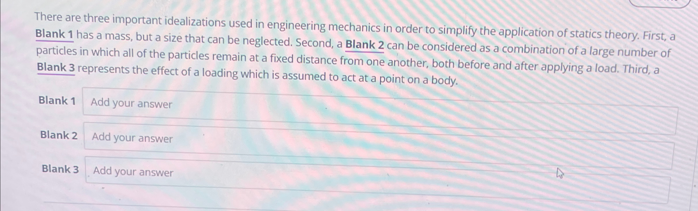 Solved There are three important idealizations used in | Chegg.com