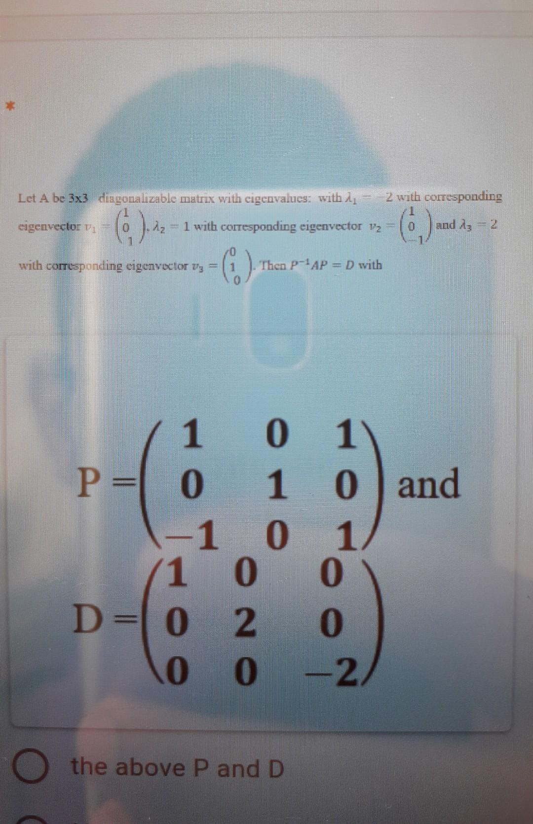 Solved Let A be 3x3 diagonalizable matnx with eigenvalues: | Chegg.com