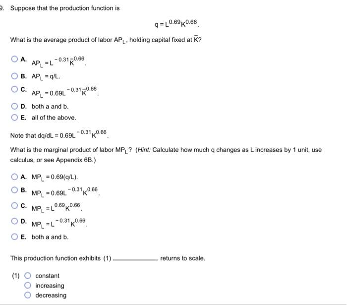 Solved Suppose that the production function is q=L0.69 | Chegg.com