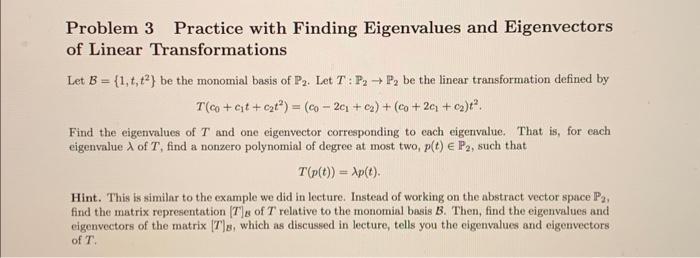 Solved Problem 3 Practice with Finding Eigenvalues and | Chegg.com