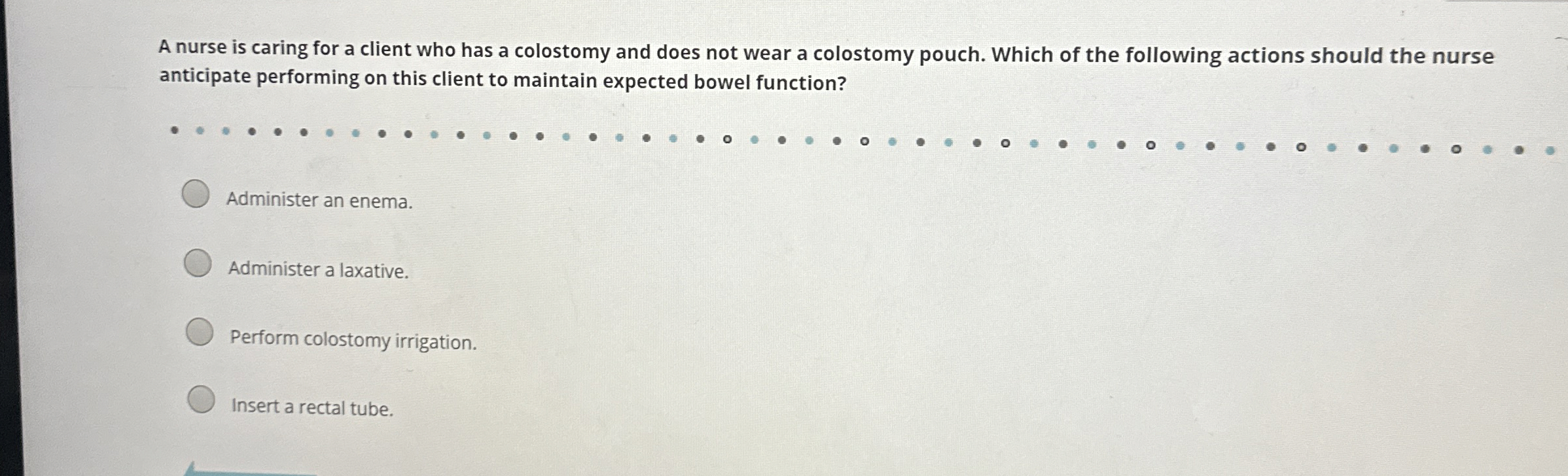 Solved A nurse is caring for a client who has a colostomy | Chegg.com